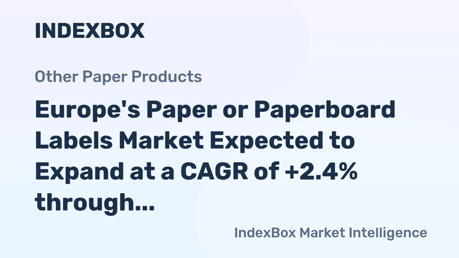 Europe's Paper or Paperboard Labels Market Expected to Expand at a CAGR of +2.4% through 2035, Reaching 11M Tons