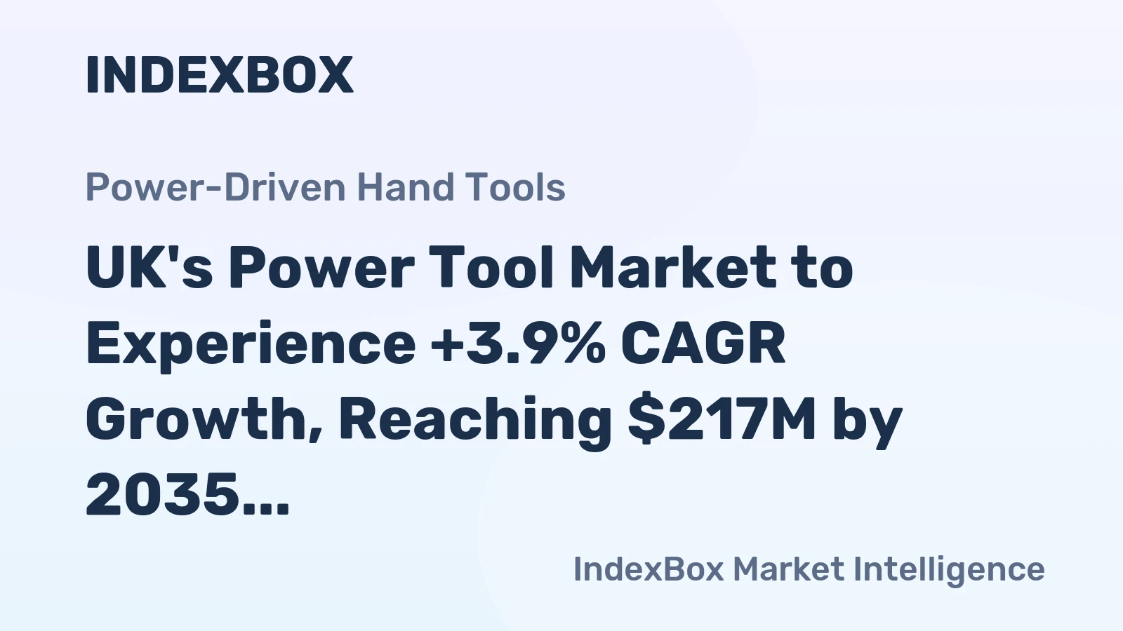UK's Power Tool Market to Experience +3.9% CAGR Growth, Reaching $217M by 2035