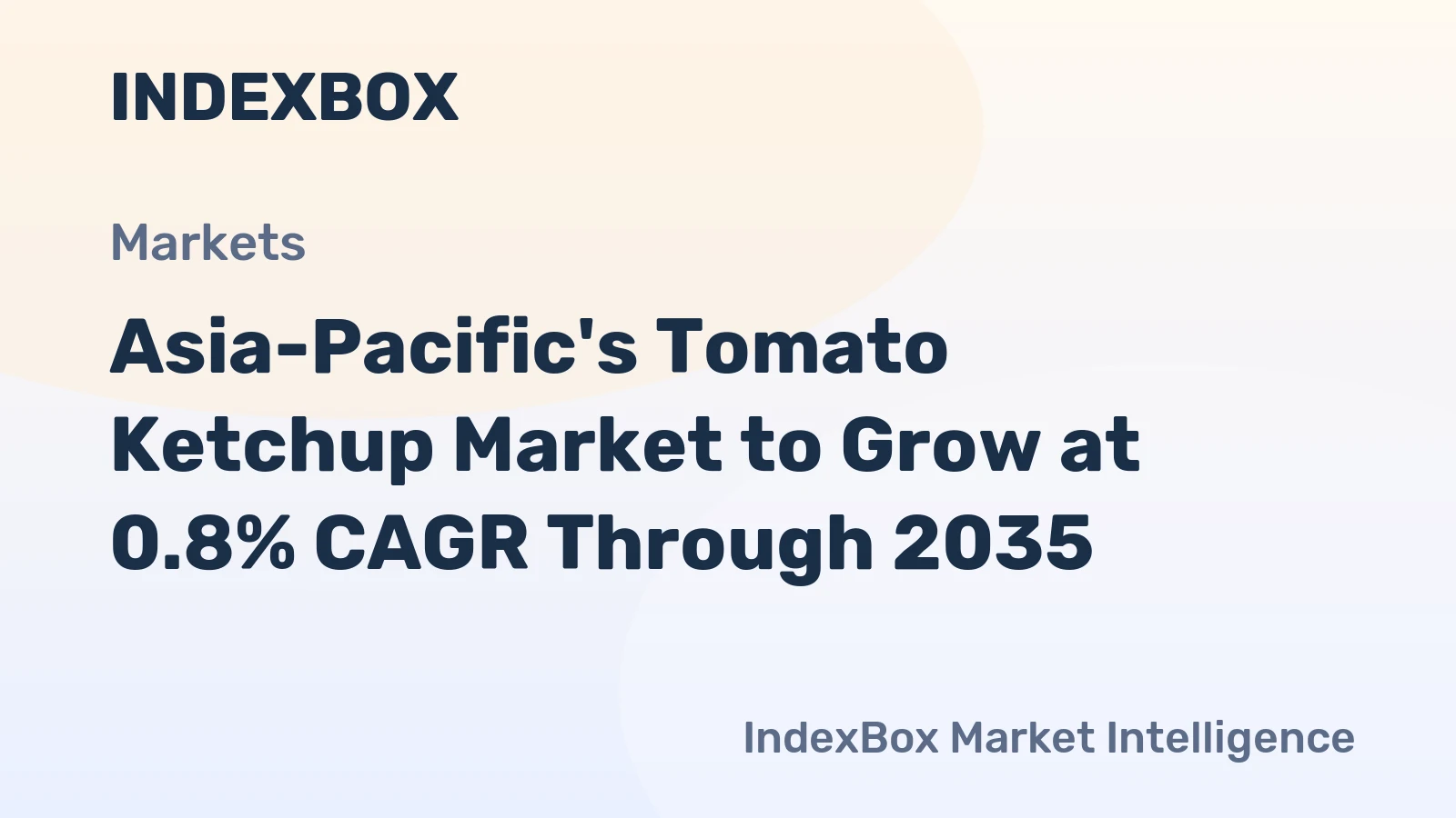 Asia-Pacific's Tomato Ketchup Market to Grow at 0.8% CAGR Through 2035