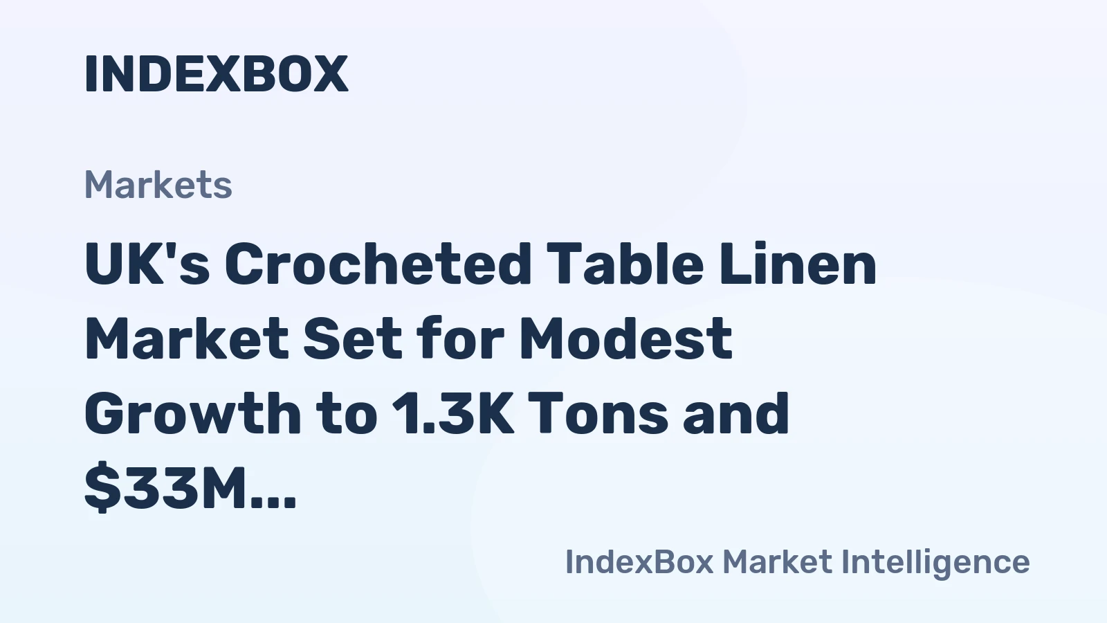UK's Crocheted Table Linen Market Set for Modest Growth to 1.3K Tons and $33M Value