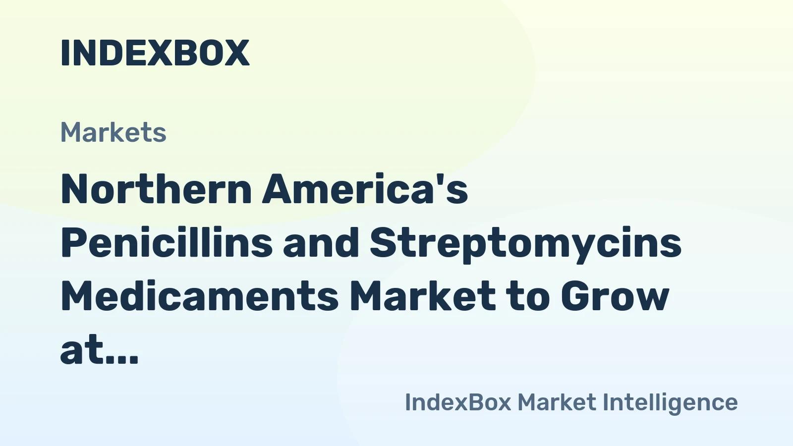 Northern America's Penicillins and Streptomycins Medicaments Market to Grow at 0.9% CAGR
