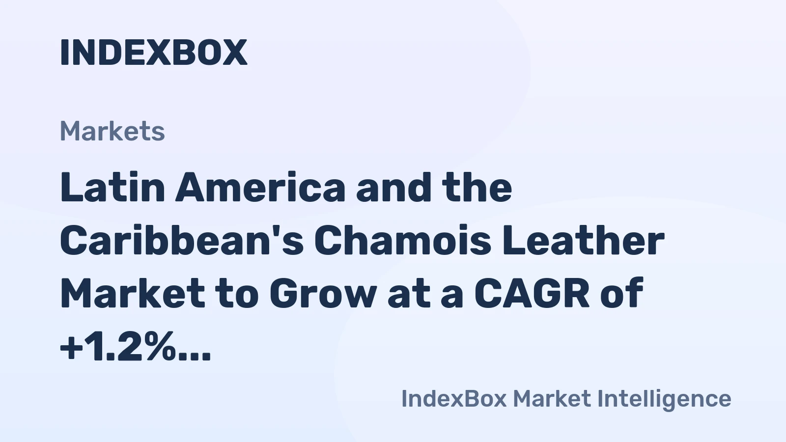 Latin America and the Caribbean's Chamois Leather Market to Grow at a CAGR of +1.2% to Reach $279M by 2035