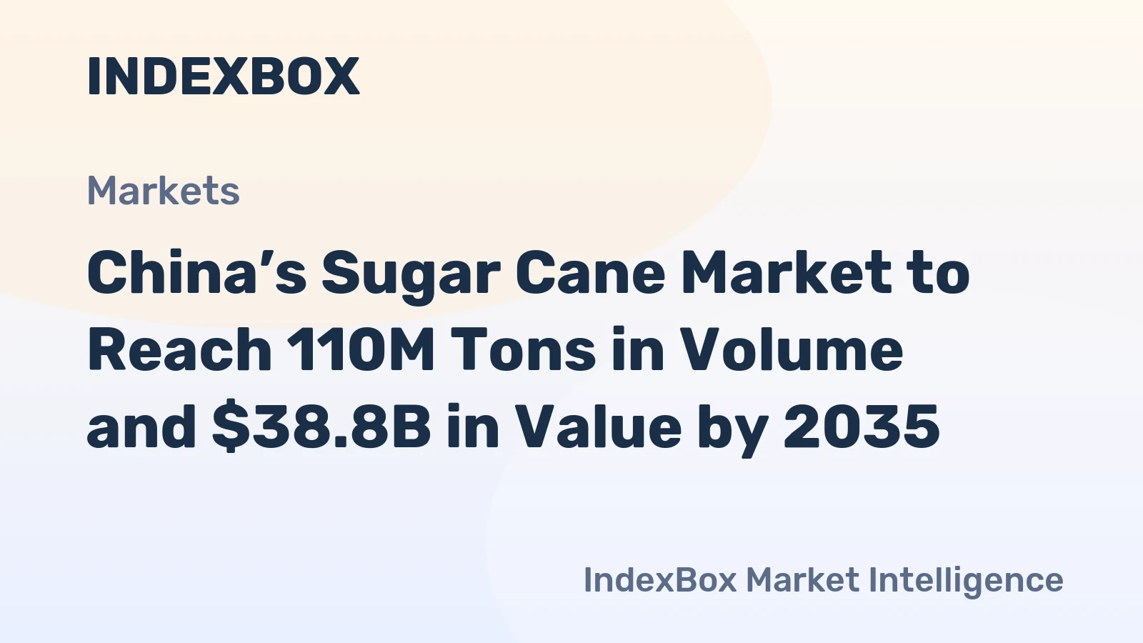 China’s Sugar Cane Market to Reach 110M Tons in Volume and $38.8B in Value by 2035
