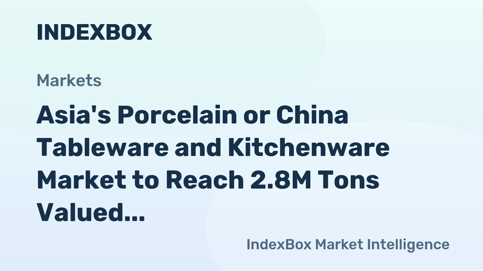 Asia's Porcelain or China Tableware and Kitchenware Market to Reach 2.8M Tons Valued at $10.8B by 2035