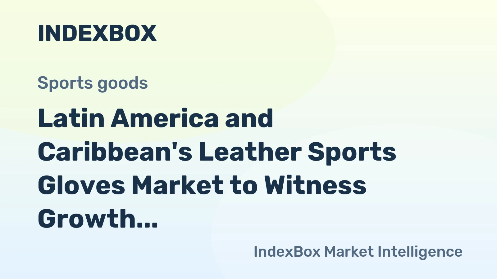 Latin America and Caribbean's Leather Sports Gloves Market to Witness Growth with CAGR of +2.0% by 2035