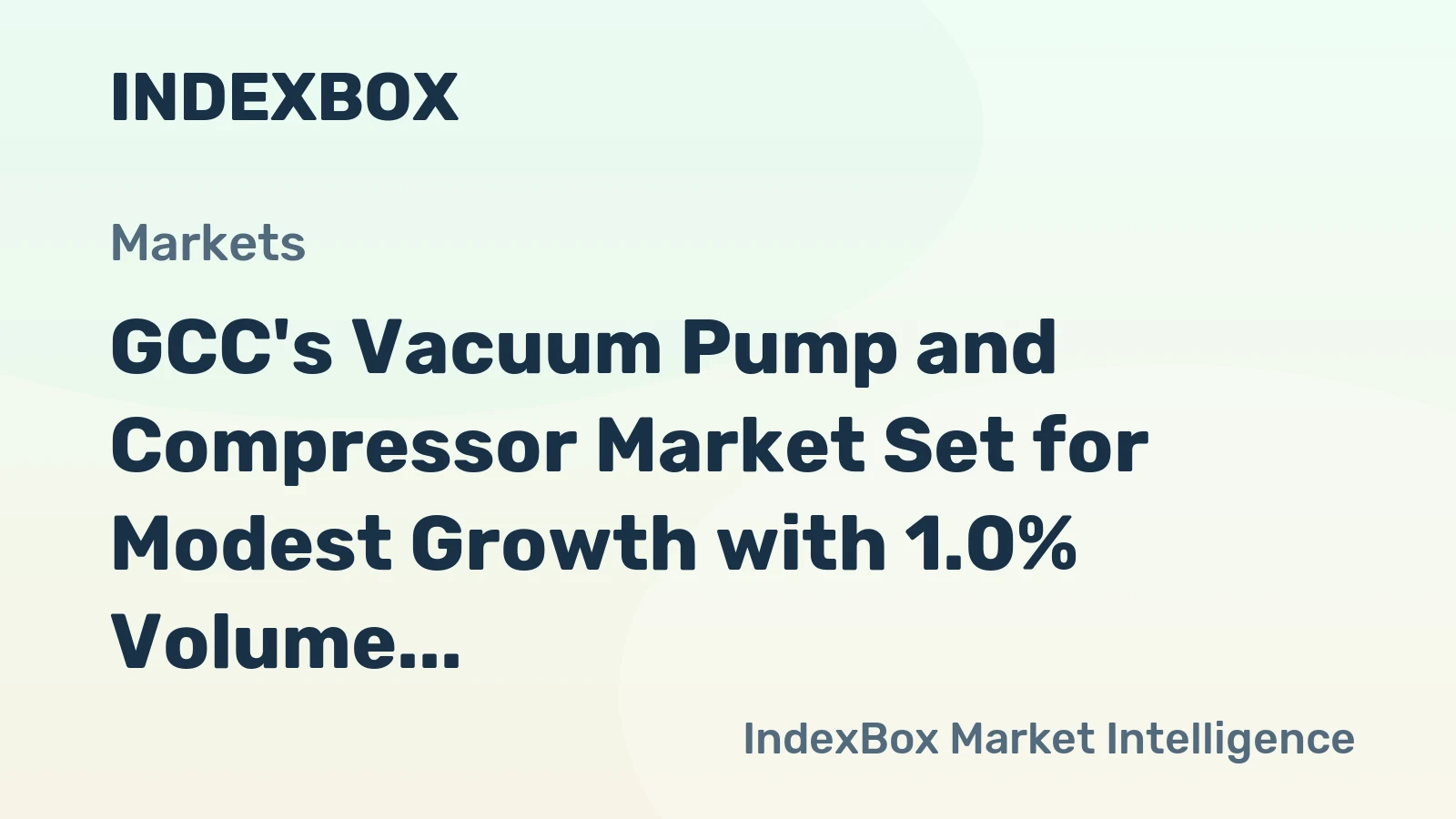 GCC's Vacuum Pump and Compressor Market Set for Modest Growth with 1.0% Volume CAGR Through 2035
