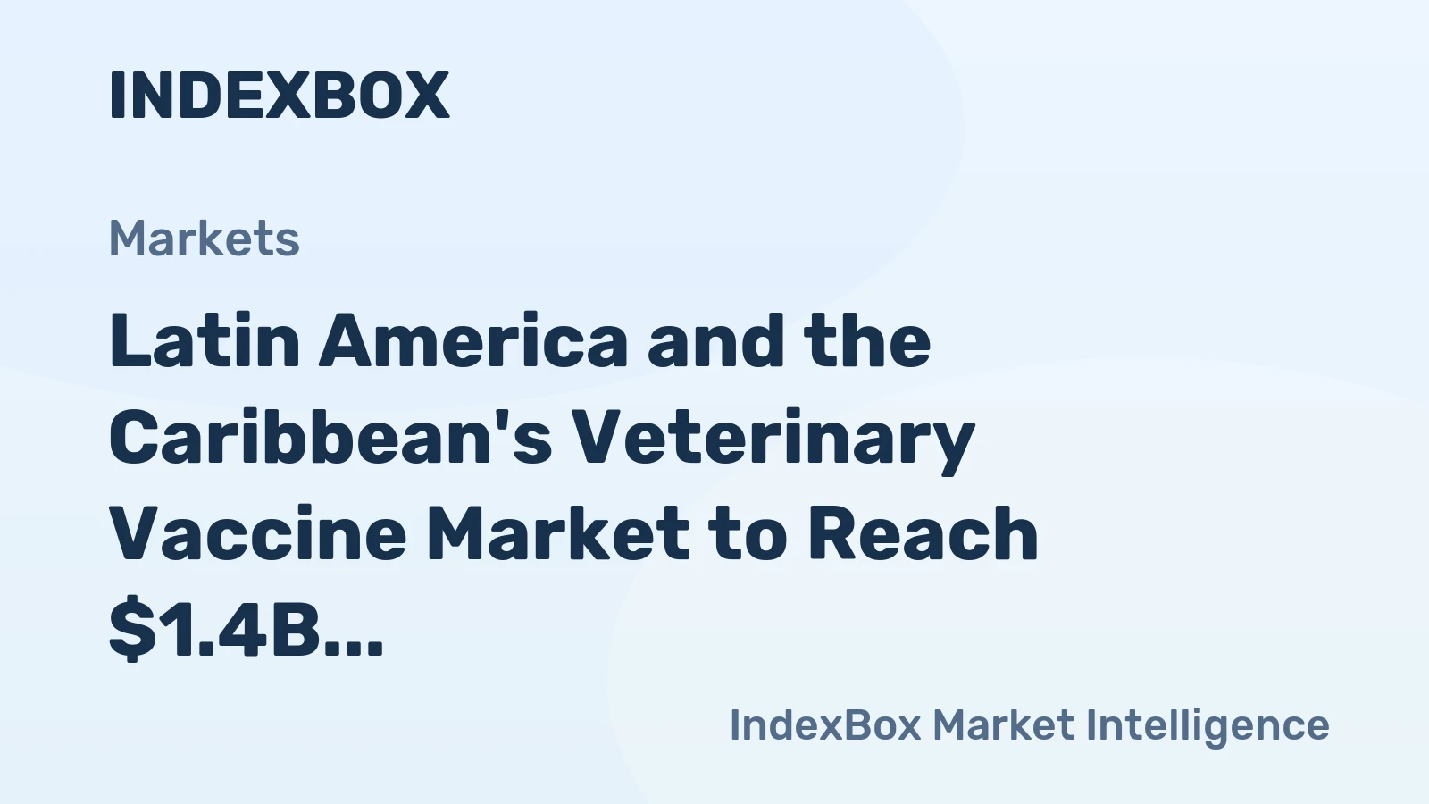 Latin America and the Caribbean's Veterinary Vaccine Market to Reach $1.4B and 18K Tons by 2035