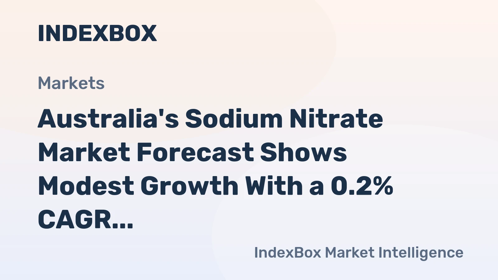Australia's Sodium Nitrate Market Forecast Shows Modest Growth With a 0.2% CAGR Through 2035
