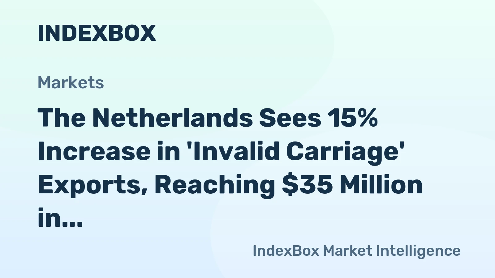 The Netherlands Sees 15% Increase in 'Invalid Carriage' Exports, Reaching $35 Million in 2024