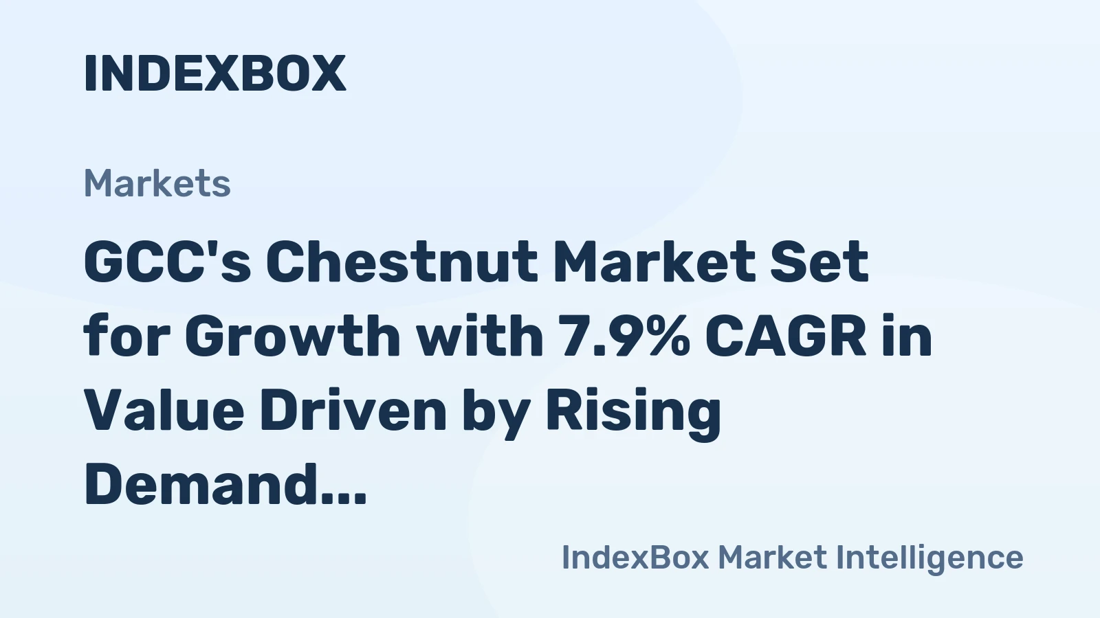 GCC's Chestnut Market Set for Growth with 7.9% CAGR in Value Driven by Rising Demand
