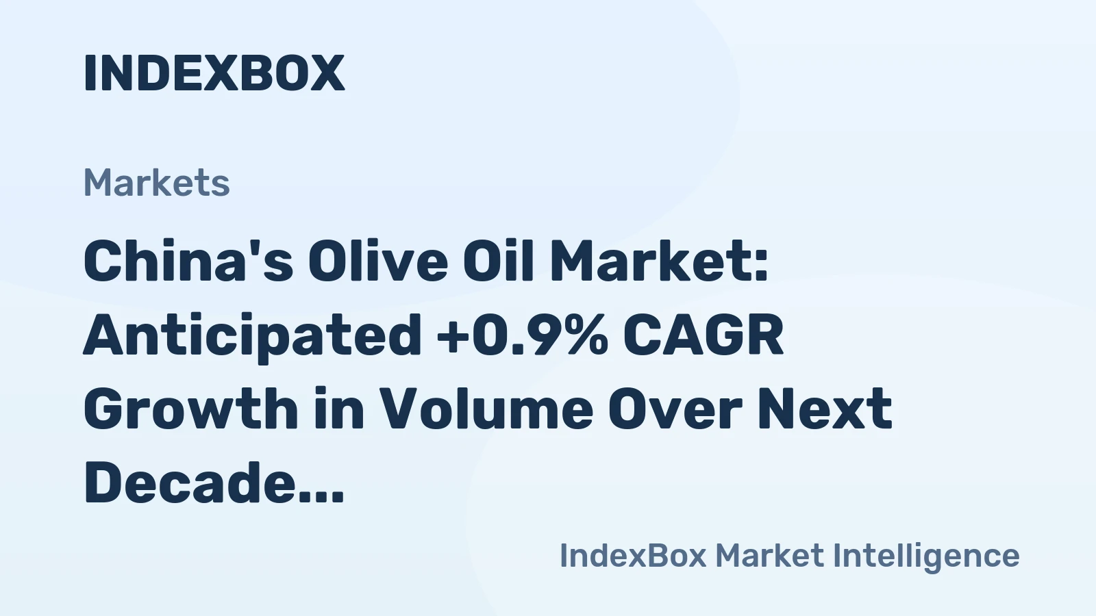 China's Olive Oil Market: Anticipated +0.9% CAGR Growth in Volume Over Next Decade