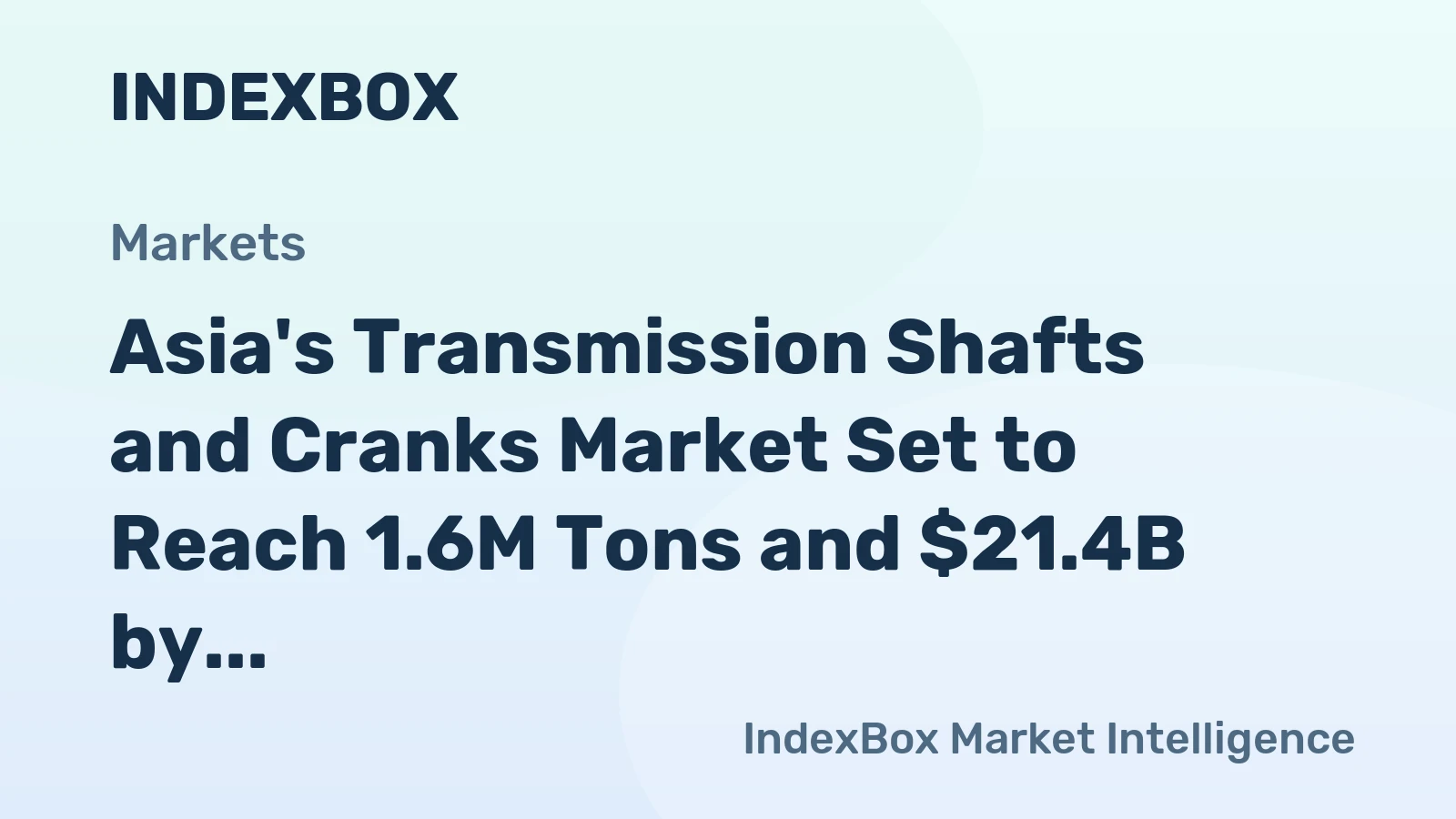 Asia's Transmission Shafts and Cranks Market Set to Reach 1.6M Tons and $21.4B by 2035