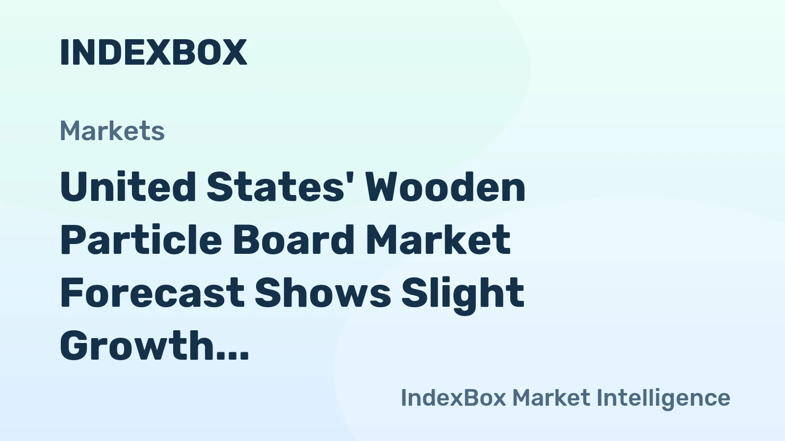 United States' Wooden Particle Board Market Forecast Shows Slight Growth With a 0.2% CAGR