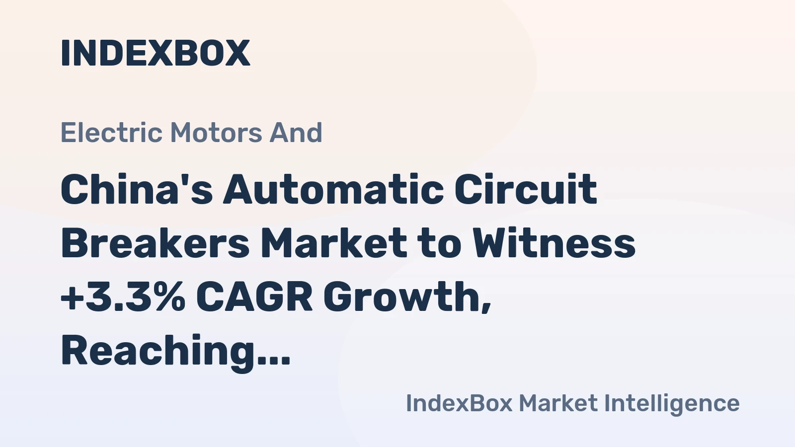 China's Automatic Circuit Breakers Market to Witness +3.3% CAGR Growth, Reaching $12.6B by 2035
