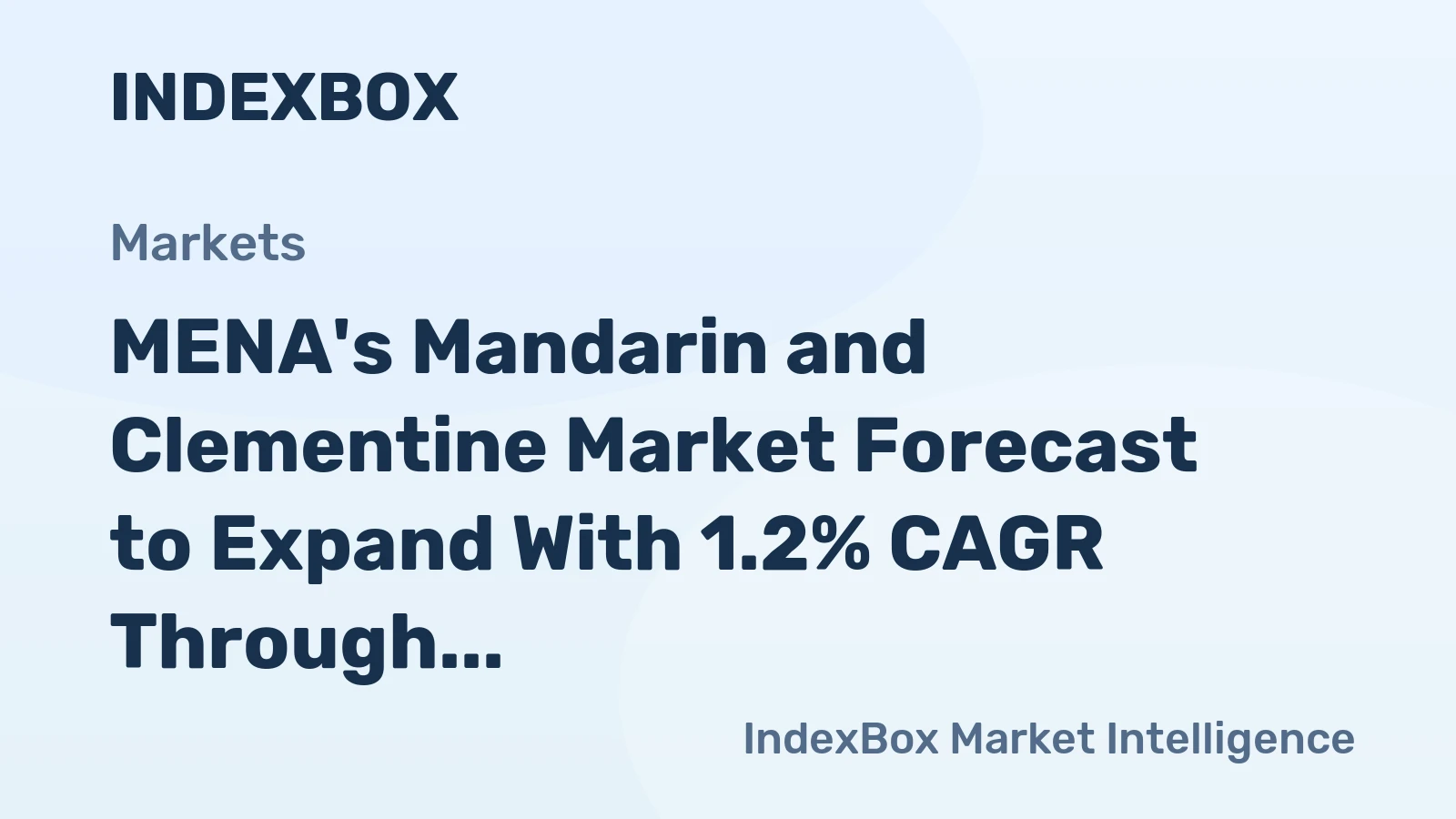 MENA's Mandarin and Clementine Market Forecast to Expand With 1.2% CAGR Through 2035