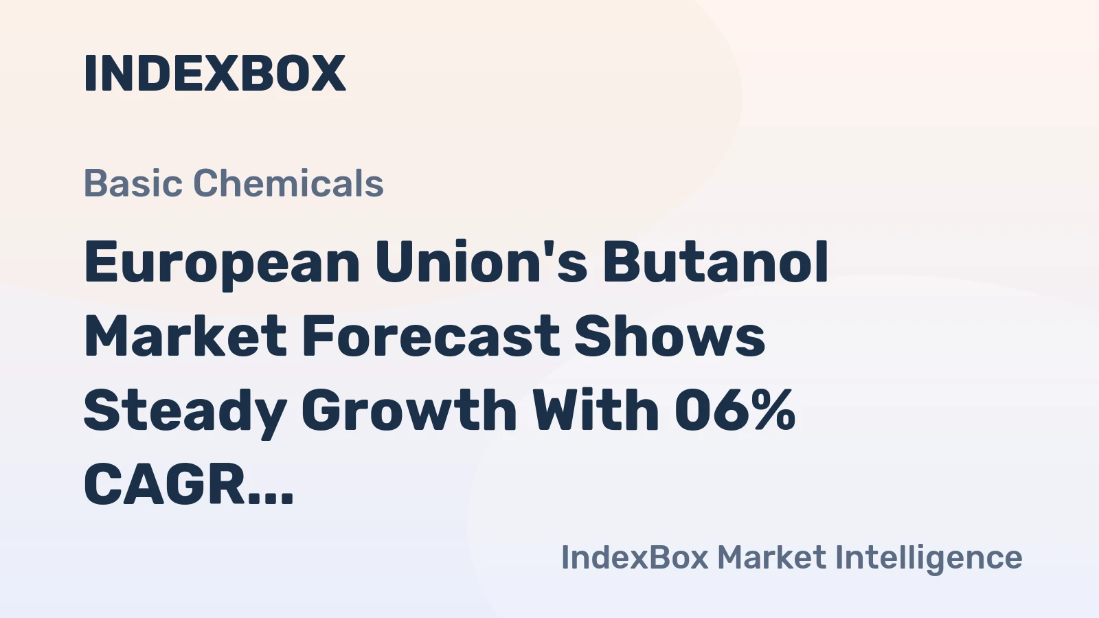 European Union's Butanol Market Forecast Shows Steady Growth With 06% CAGR Through 2035