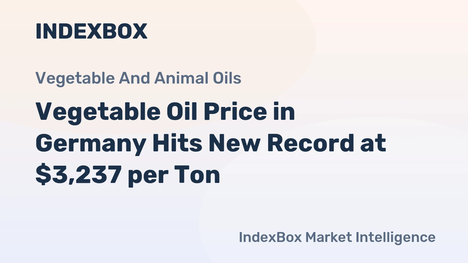 Vegetable Oil Price in Germany Hits New Record at $3,237 per Ton