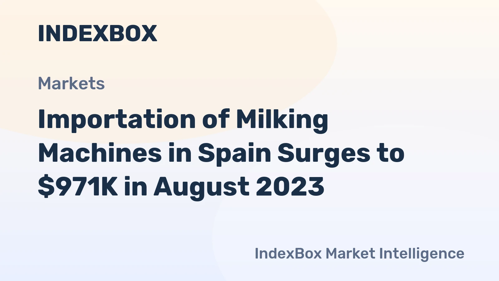 Importation of Milking Machines in Spain Surges to $971K in August 2023