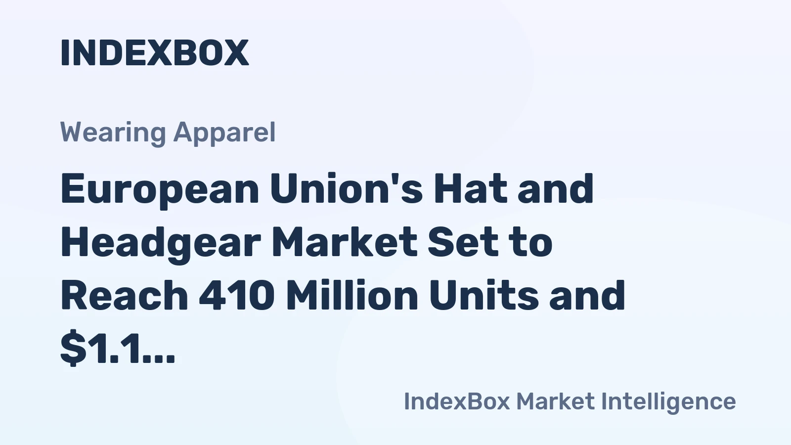 European Union's Hat and Headgear Market Set to Reach 410 Million Units and $1.1 Billion by 2035