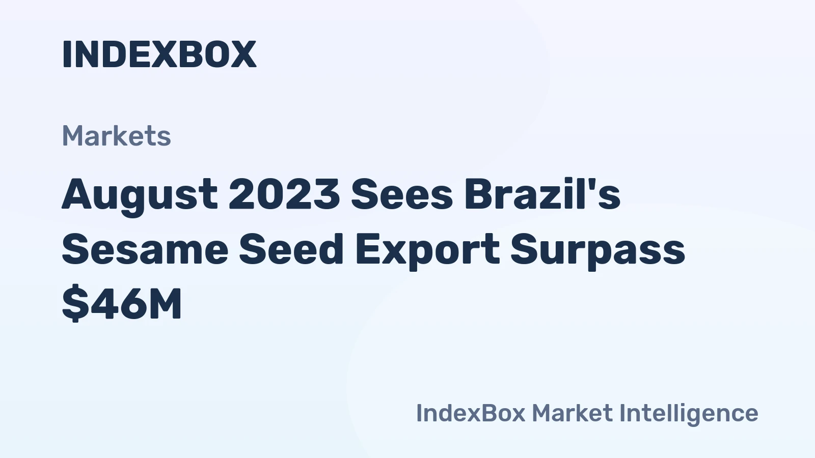 August 2023 Sees Brazil's Sesame Seed Export Surpass $46M