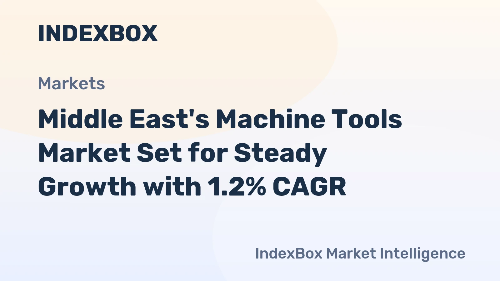 Middle East's Machine Tools Market Set for Steady Growth with 1.2% CAGR