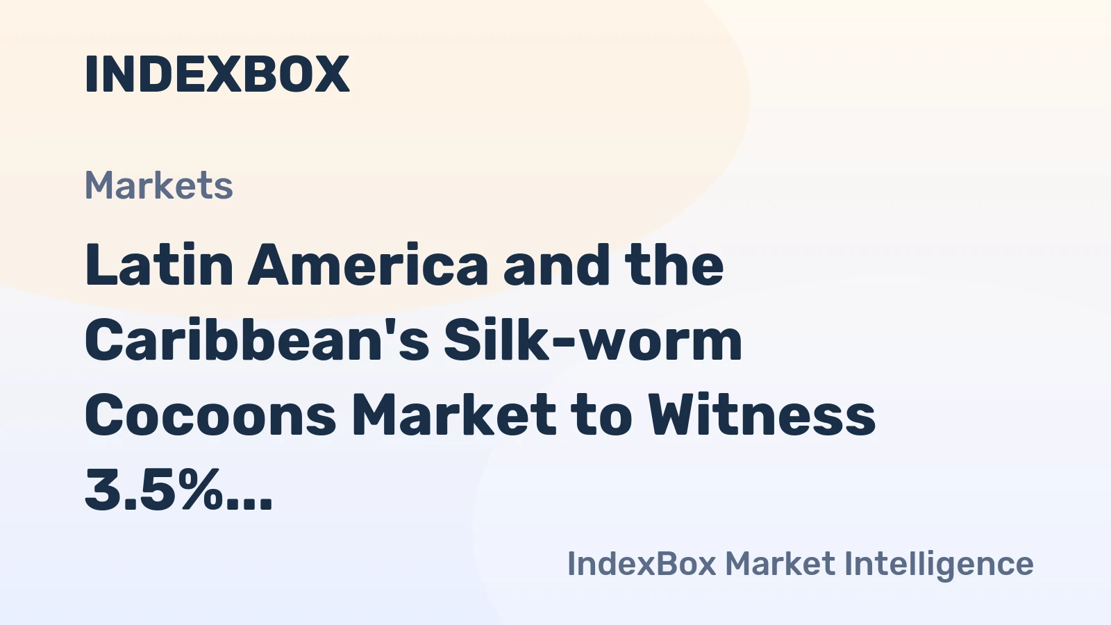 Latin America and the Caribbean's Silk-worm Cocoons Market to Witness 3.5% CAGR Growth Over the Next Decade