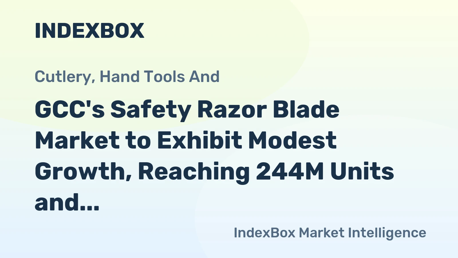 GCC's Safety Razor Blade Market to Exhibit Modest Growth, Reaching 244M Units and $39M Value by 2035