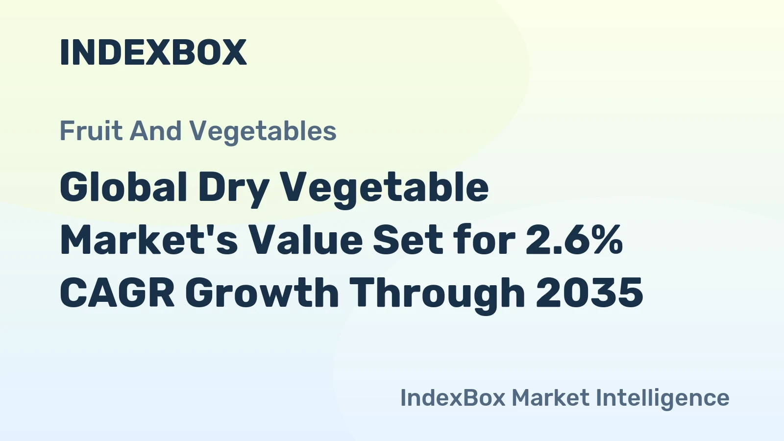 Global Dry Vegetable Market's Value Set for 2.6% CAGR Growth Through 2035