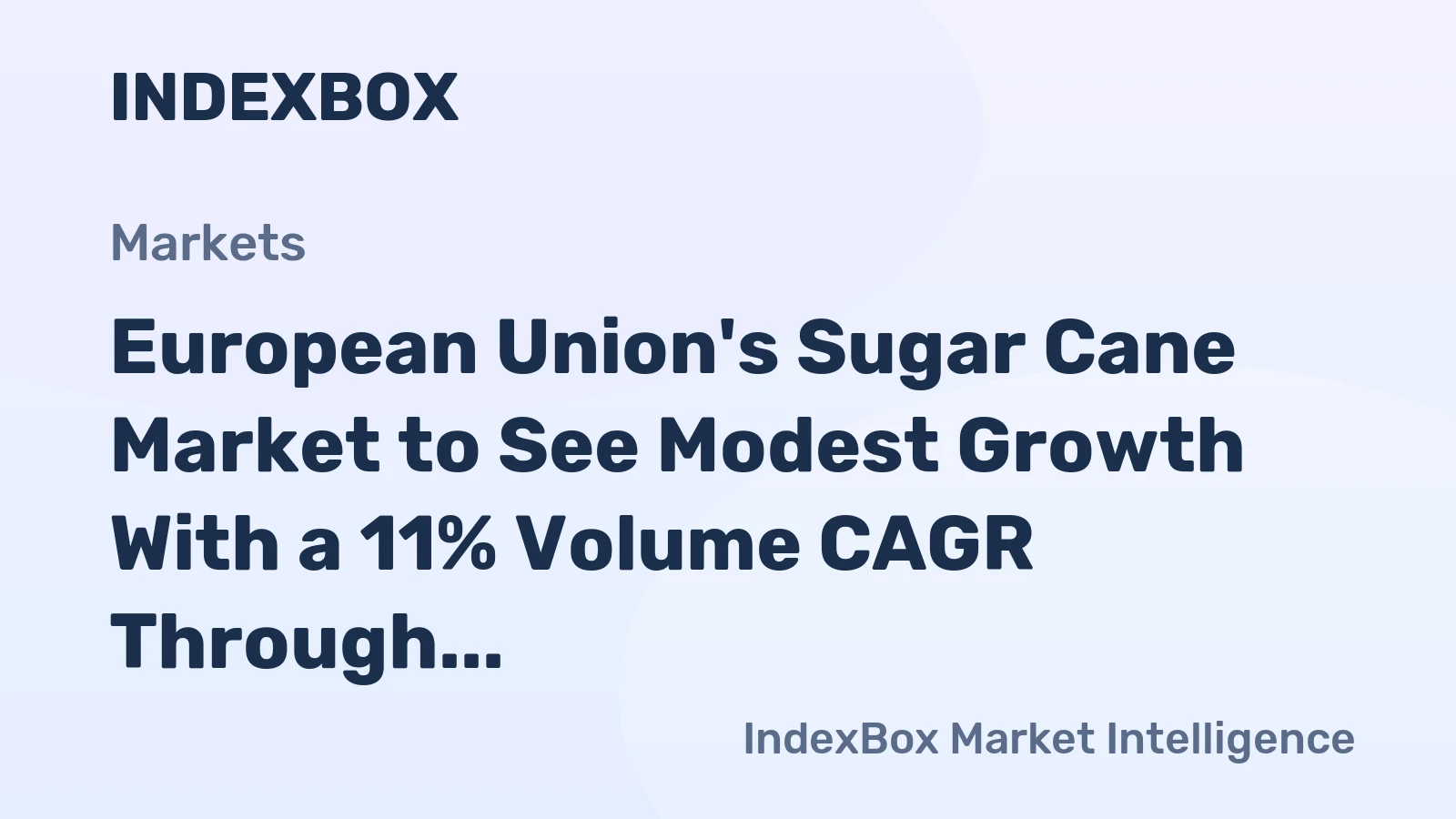 European Union's Sugar Cane Market to See Modest Growth With a 11% Volume CAGR Through 2035
