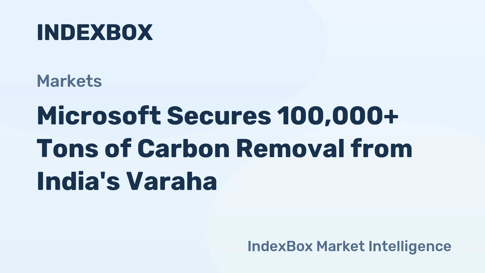 Microsoft Secures 100,000+ Tons of Carbon Removal from India's Varaha