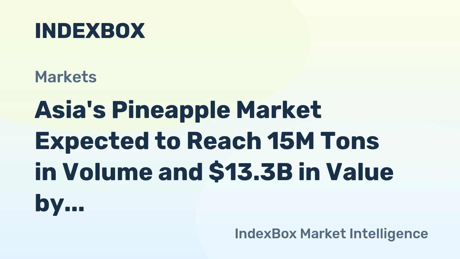 Asia's Pineapple Market Expected to Reach 15M Tons in Volume and $13.3B in Value by 2035