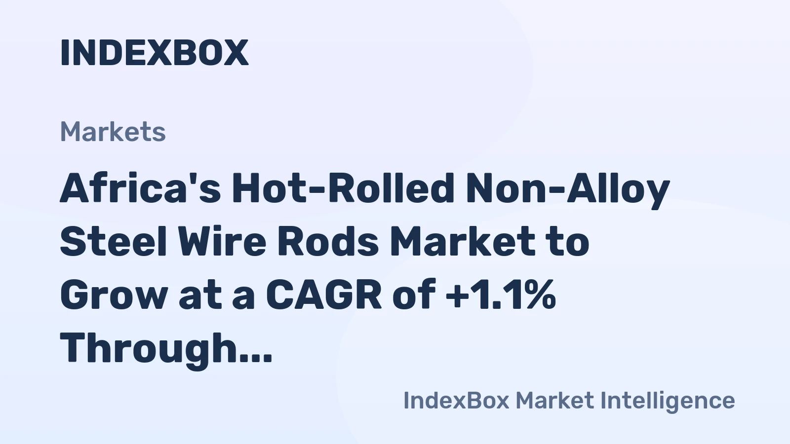Africa's Hot-Rolled Non-Alloy Steel Wire Rods Market to Grow at a CAGR of +1.1% Through 2035