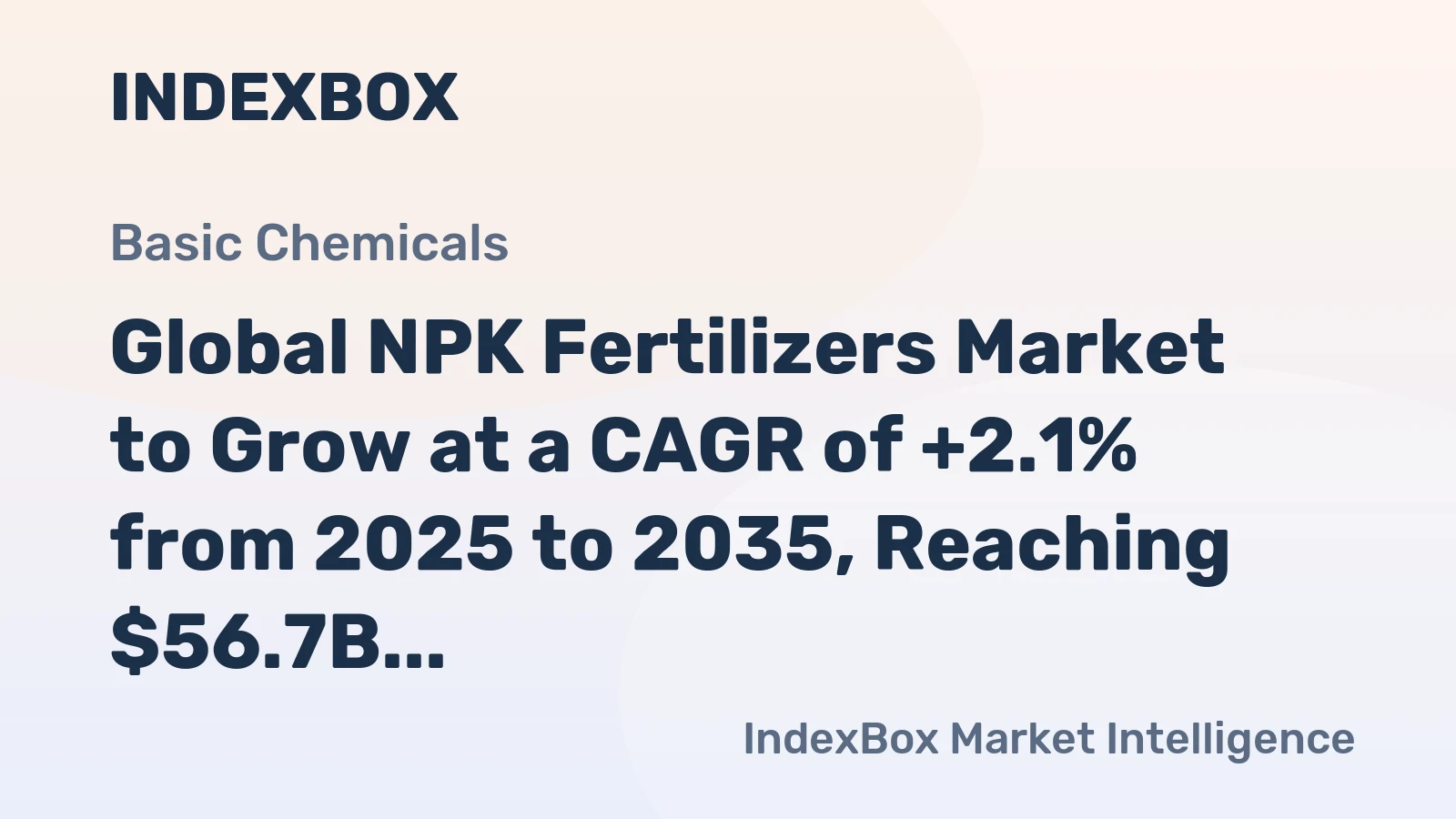 Global NPK Fertilizers Market to Grow at a CAGR of +2.1% from 2025 to 2035, Reaching $56.7B