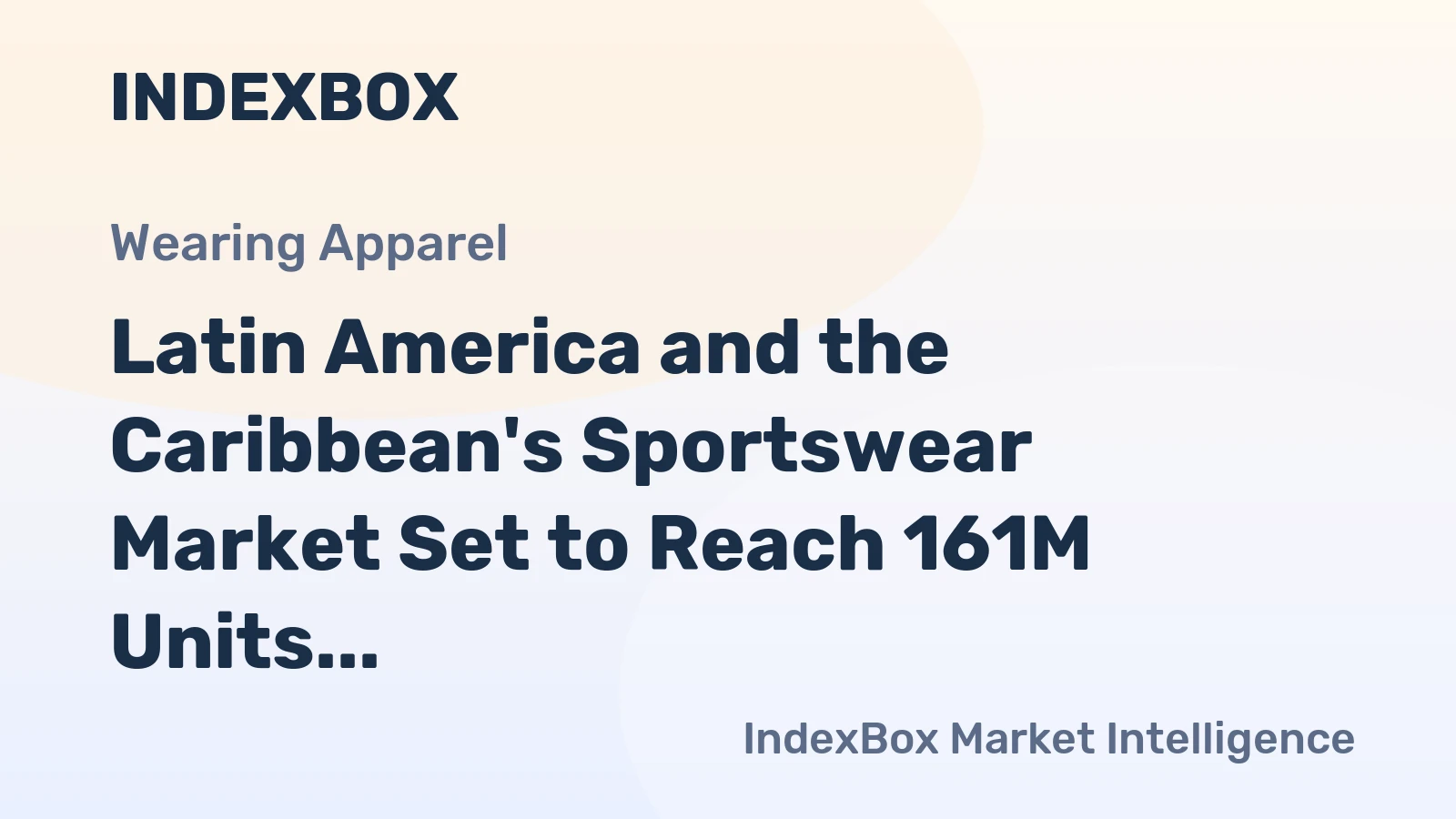 Latin America and the Caribbean's Sportswear Market Set to Reach 161M Units and $2.3B by 2035