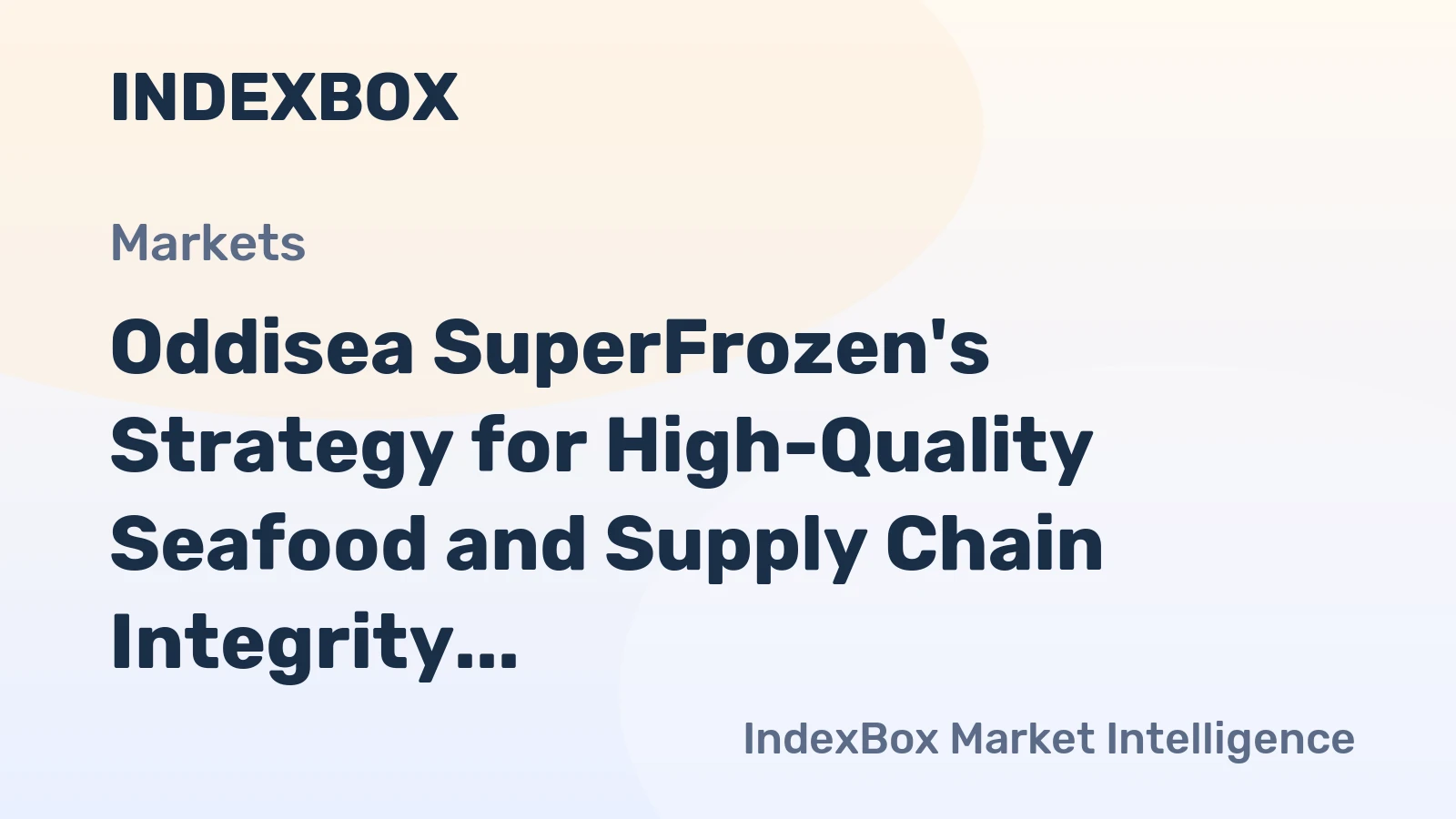 Oddisea SuperFrozen's Strategy for High-Quality Seafood and Supply Chain Integrity