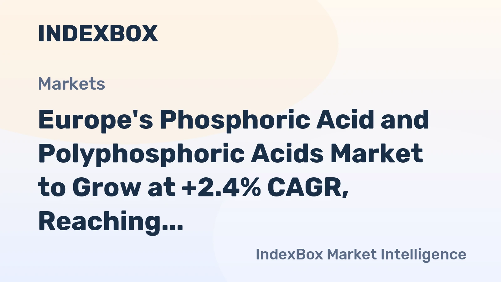 Europe's Phosphoric Acid and Polyphosphoric Acids Market to Grow at +2.4% CAGR, Reaching $9.8B by 2035