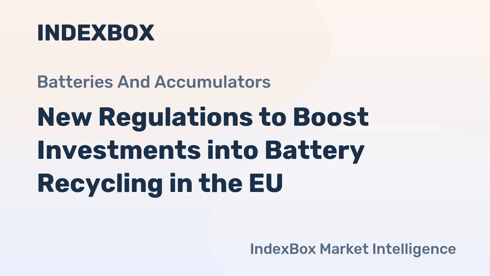New Regulations to Boost Investments into Battery Recycling in the EU