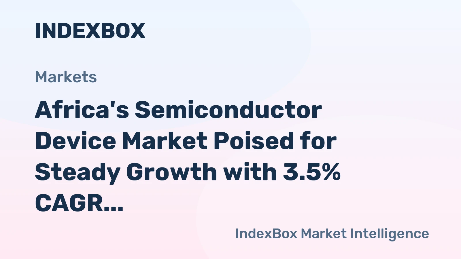 Africa's Semiconductor Device Market Poised for Steady Growth with 3.5% CAGR in Value
