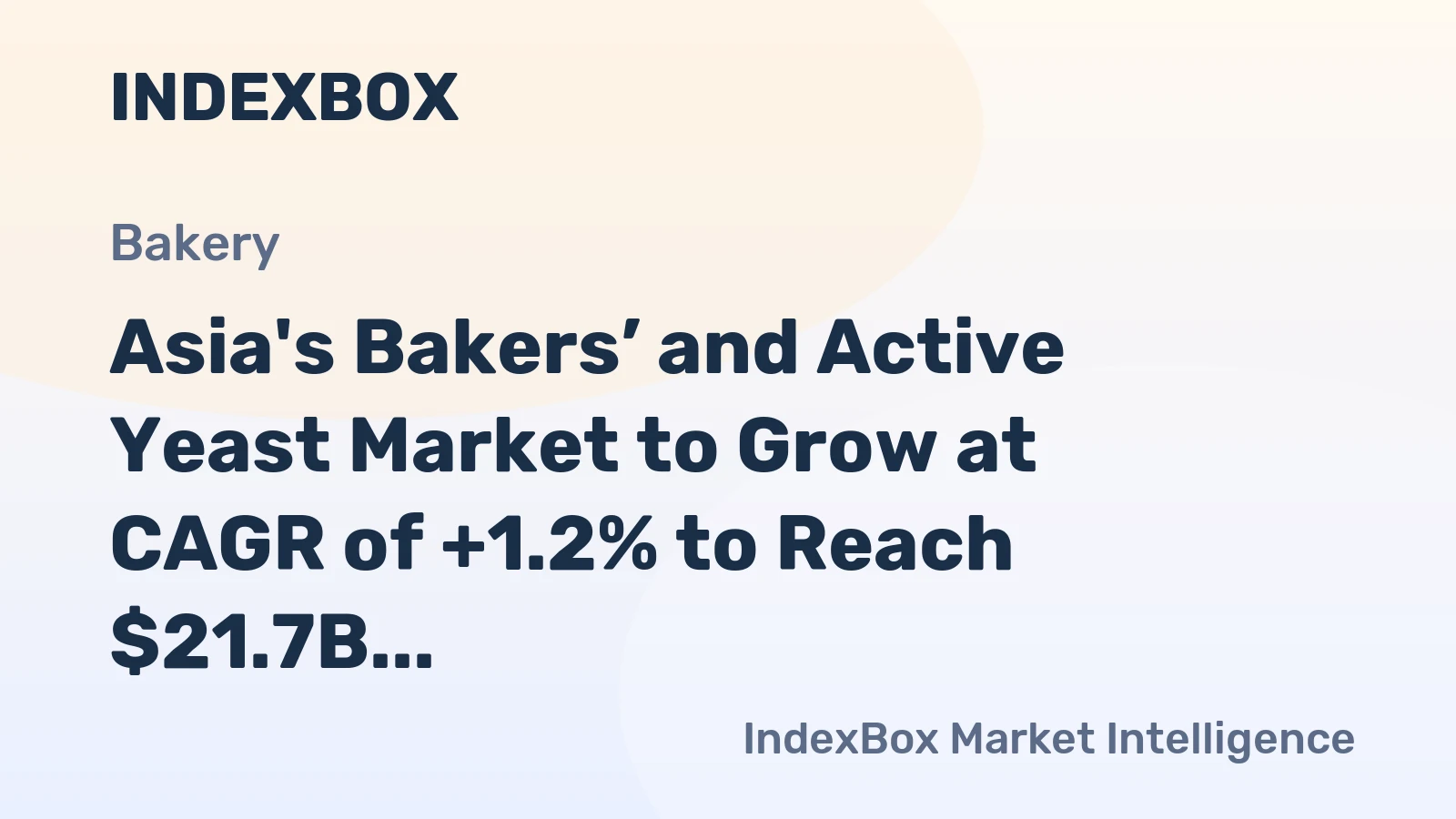 Asia's Bakers’ and Active Yeast Market to Grow at CAGR of +1.2% to Reach $21.7B by 2035