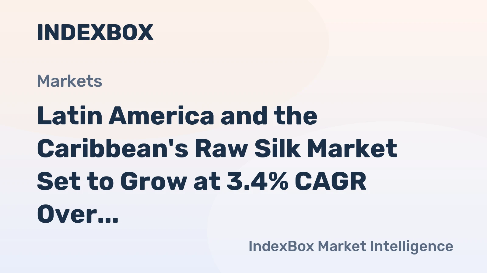 Latin America and the Caribbean's Raw Silk Market Set to Grow at 3.4% CAGR Over Next Decade