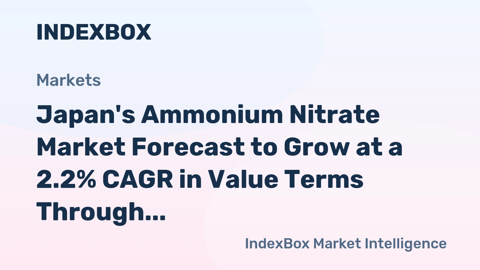 Japan's Ammonium Nitrate Market Forecast to Grow at a 2.2% CAGR in Value Terms Through 2035