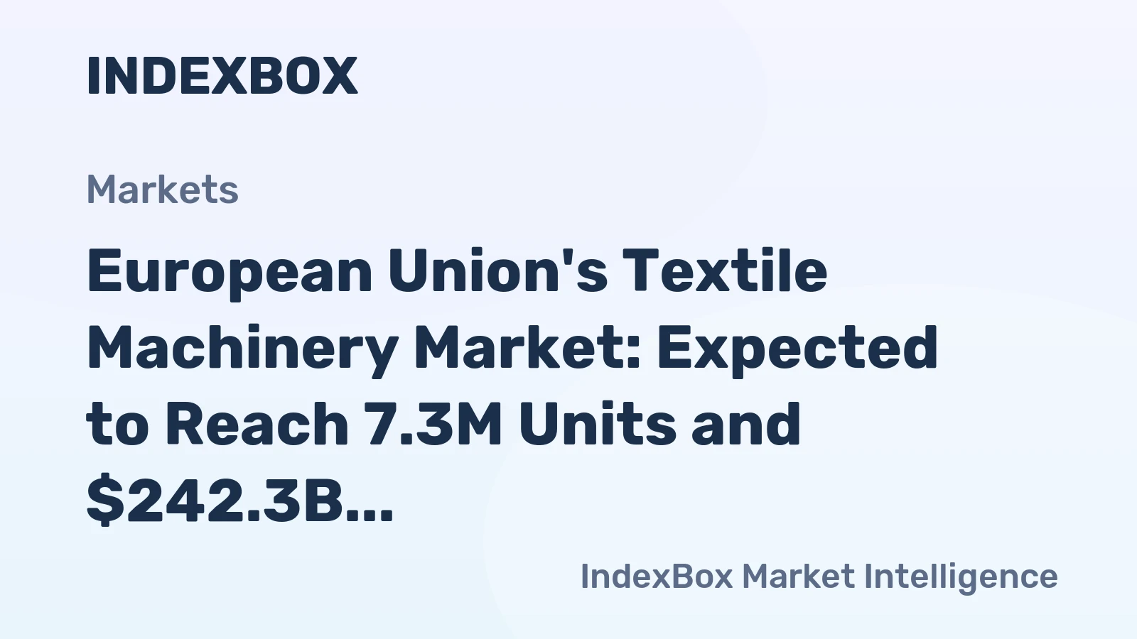 European Union's Textile Machinery Market: Expected to Reach 7.3M Units and $242.3B by 2035, Fueled by Rising Demand