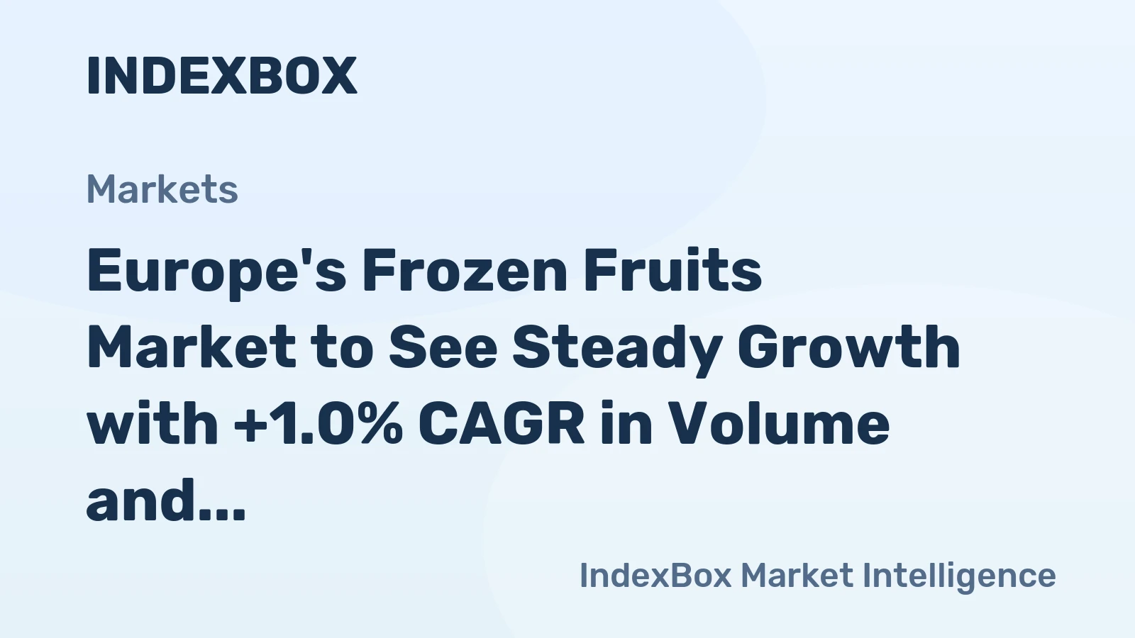 Europe's Frozen Fruits Market to See Steady Growth with +1.0% CAGR in Volume and +1.5% CAGR in Value from 2024 to 2035