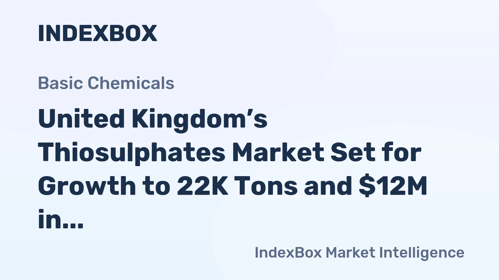 United Kingdom’s Thiosulphates Market Set for Growth to 22K Tons and $12M in Value