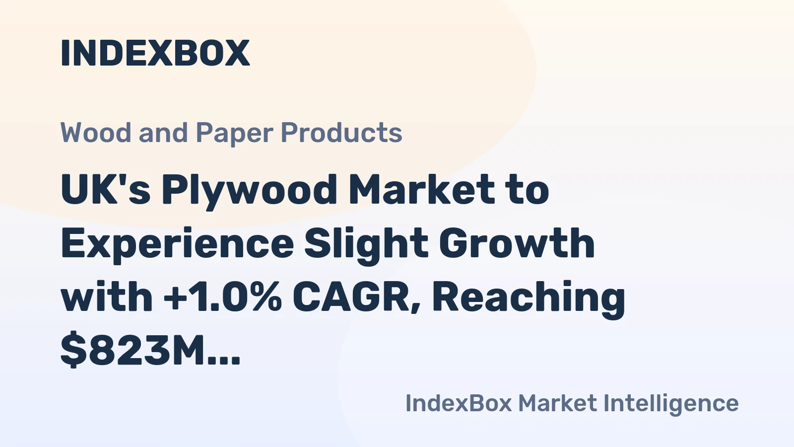 UK's Plywood Market to Experience Slight Growth with +1.0% CAGR, Reaching $823M by 2035