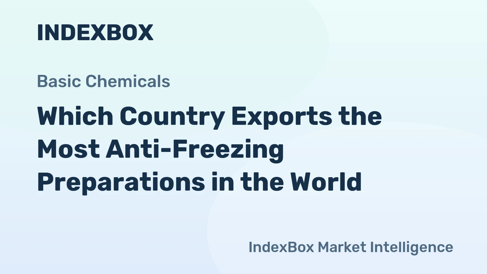Which Country Exports the Most Anti-Freezing Preparations in the World?