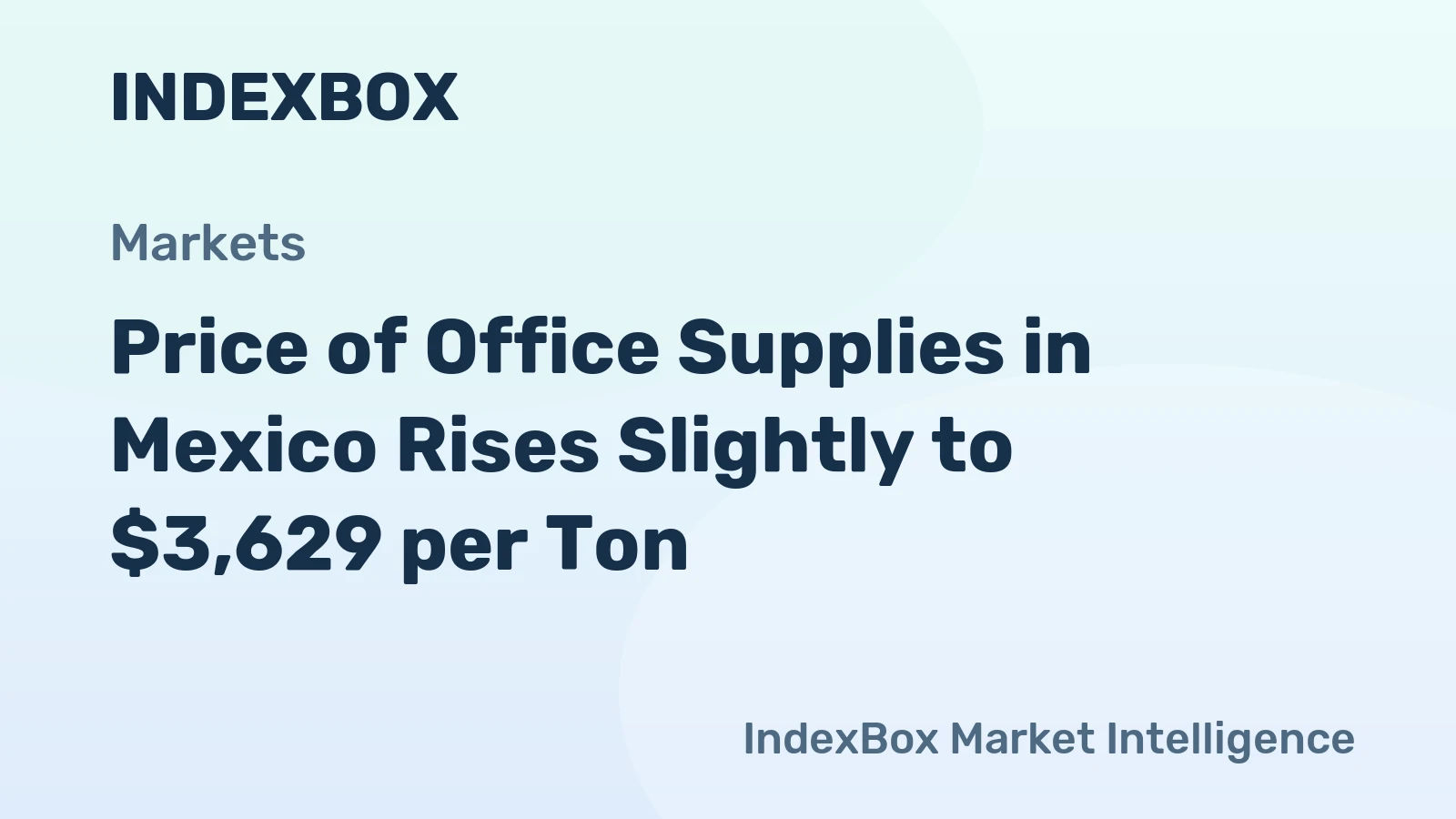 Price of Office Supplies in Mexico Rises Slightly to $3,629 per Ton