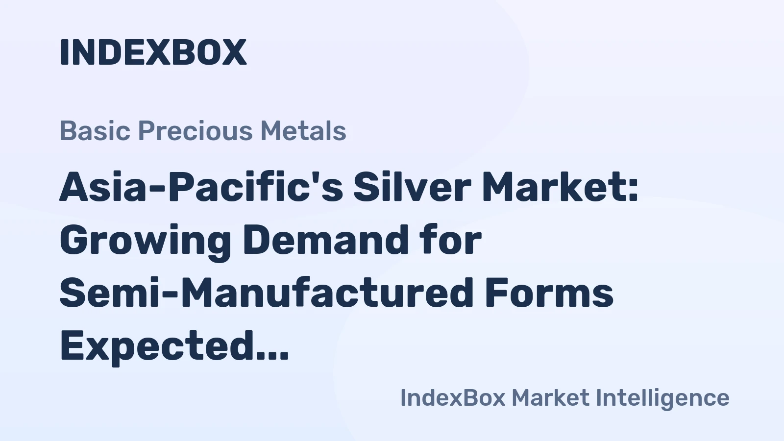 Asia-Pacific's Silver Market: Growing Demand for Semi-Manufactured Forms Expected to Drive Market Volume to 26K Tons and Market Value to $19.4B by 2035