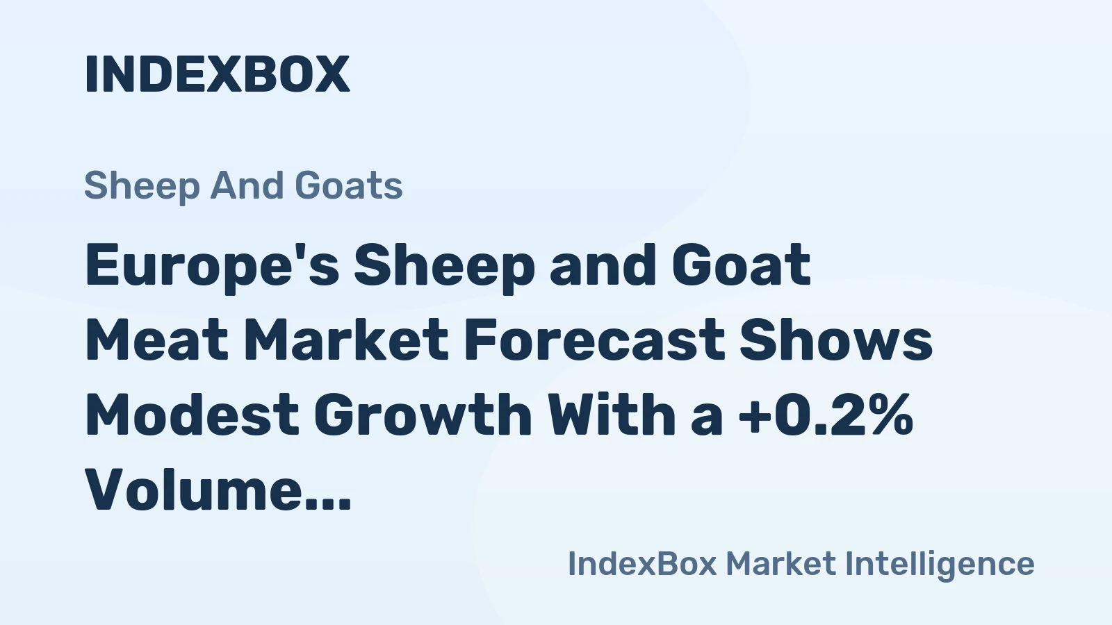 Europe's Sheep and Goat Meat Market Forecast Shows Modest Growth With a +0.2% Volume CAGR