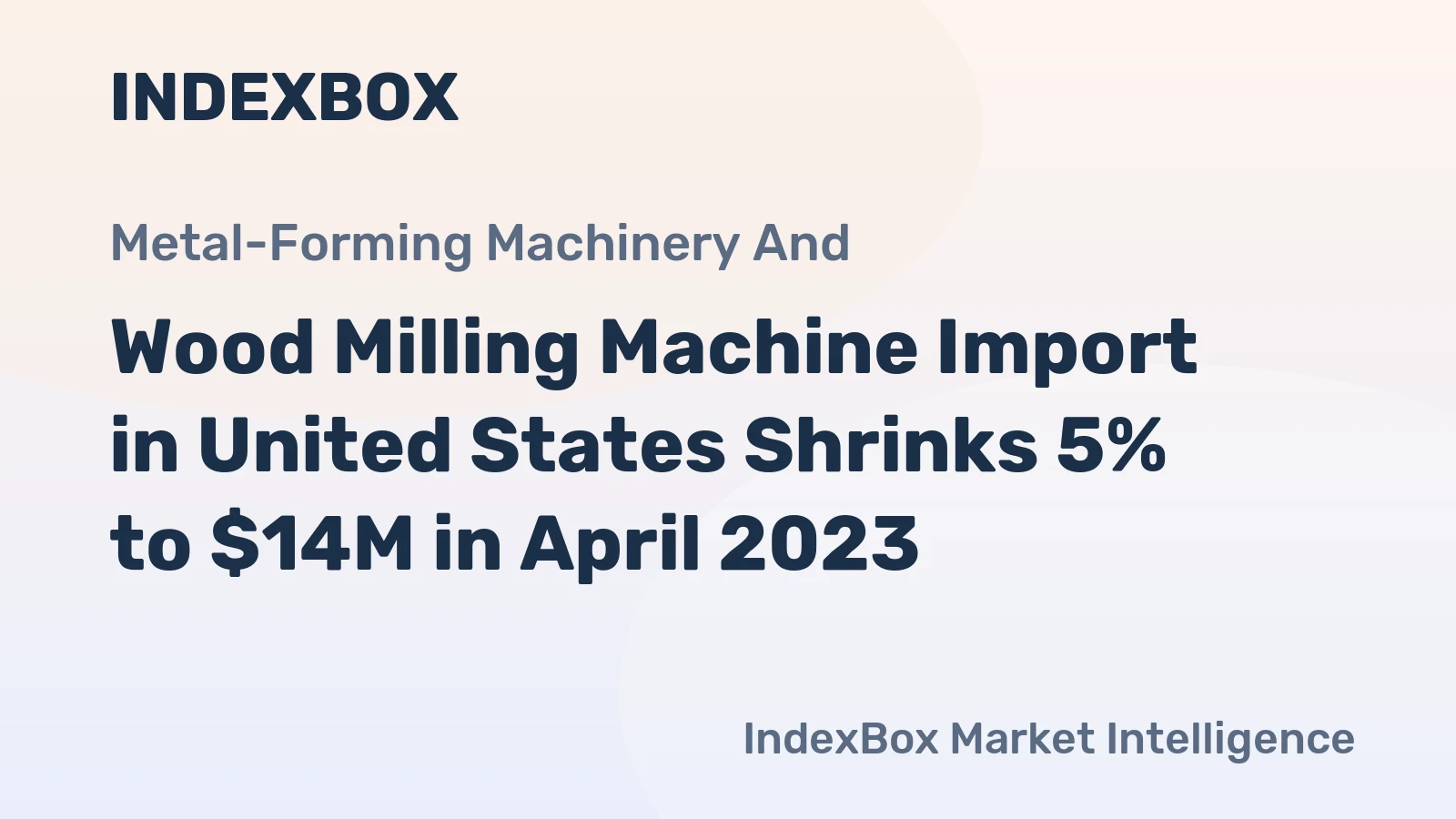 Wood Milling Machine Import in United States Shrinks 5% to $14M in April 2023
